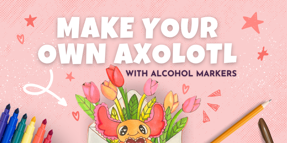 Axolotl Valentine Art Project | Alcohol Markers Lesson - Soul ...